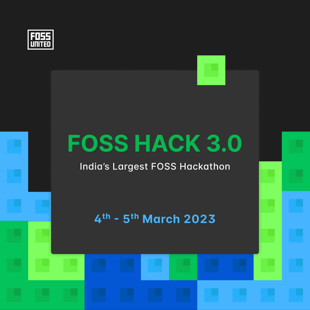 Announcing FOSS Hack 3.0 - FOSS Hack 3.0 - FOSS United